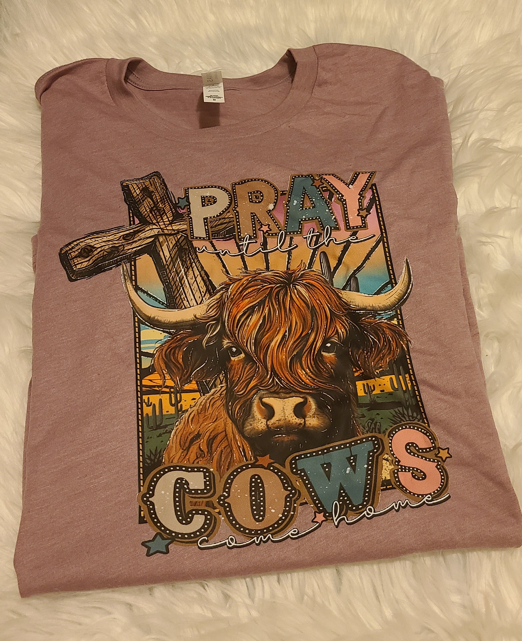 Pray till the cows come home – Carlee's Customs
